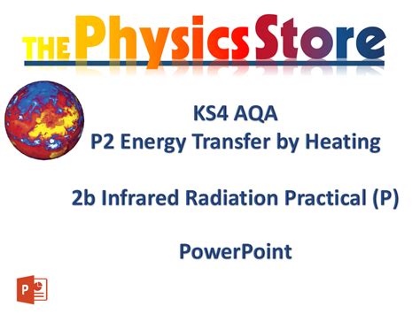 Ks4 Gcse Physics Aqa P2 2b Infrared Radiation Practical P Teaching Resources