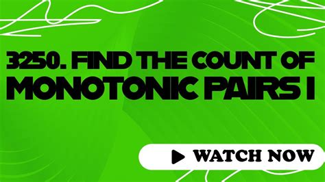 3250 Find The Count Of Monotonic Pairs I Youtube