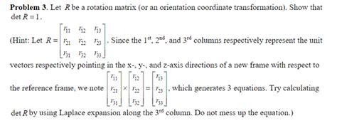 solved problem 3 let r be a rotation matrix or an