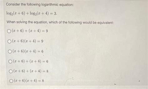 solved consider the following logarithmic equation