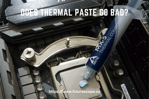 Does Thermal Paste Go Bad