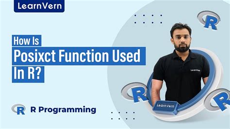 How Is Posixct Function Used In R Learnvern Youtube