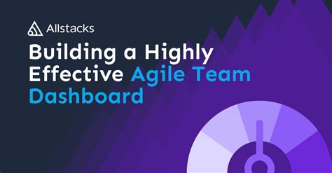 building a highly effective agile team dashboard