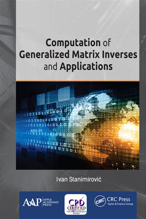 Computation Of Generalized Matrix Inverses And Applications Ebook By