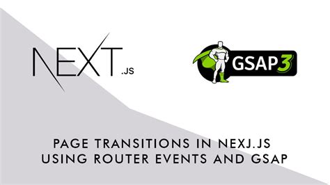advanced page transitions in next js with router events and gsap javascript in plain english