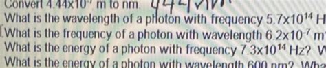 What Is The Wavelength Of A Photon With Frequency 5 7×1014h What Is The F