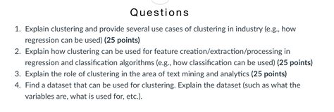 Solved Questions Explain Clustering And Provide Several Chegg