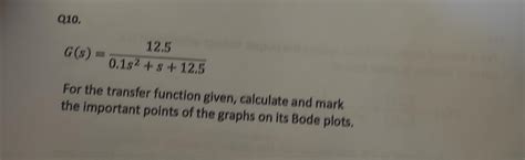 solved q10 g s 0 1s2 s 12 512 5 for the transfer function