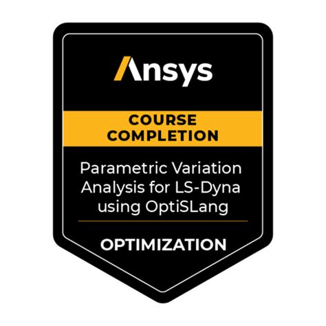 Ansys Course Completion Parametric Variation Analysis For LS Dyna
