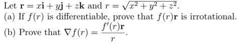 solved let r xi yj zk and r ve2 92422 a 「f j r