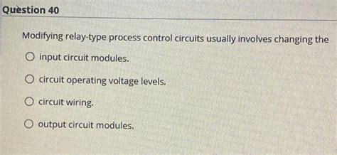 Solved Question 40 Modifying Relay Type Process Control