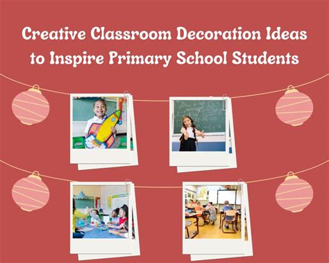 9 Creative Classroom Decoration Ideas To Inspire Primary School Students