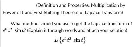 SOLVED Definition And Properties Multiplication By Power Of T And First Shifting Theorem Of