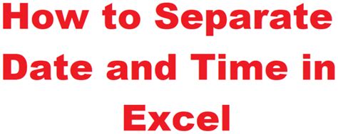 how to separate date and time in excel 6 best mathods software