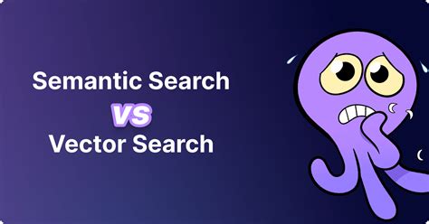 Semantic Search Vs Vector Search Key Differences Airbyte
