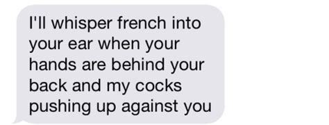 Dirty Text Messages That Will Make You Ready To Have Sex Right Now Thought Catalog