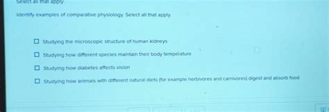 Select All That Apply Identify Examples Of Comparative Physiology Select All That Apply
