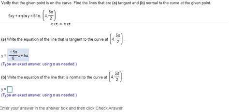 Solved Verify That The Given Point Is On The Curve Find The