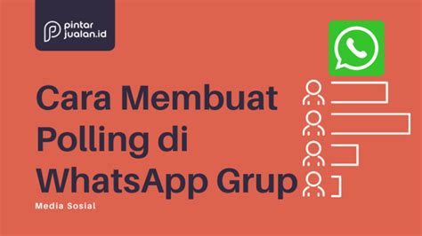 Cara Membuat Polling Di Whatsapp Grup Terbaru 2022 Android Iphone