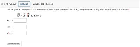 Solved Use The Given Acceleration Function And Initial Chegg