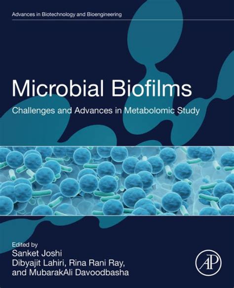 Microbial Biofilms Challenges And Advances In Metabolomic Study By Sanket Joshi PhD Paperback