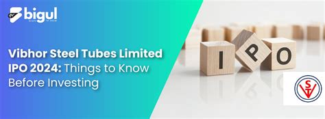 Vibhor Steel Tubes Limited Ipo 2024 Know Before Investing