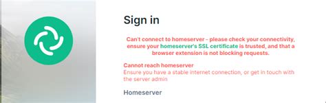 Setup On Local Network Results In Cant Connect To Homeserver With Self Signed Certs · Issue