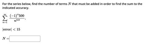 Solved For The Series Below Find The Number Of Terms N That