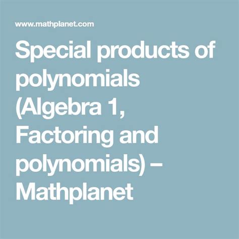 Special Products Of Polynomials Algebra 1 Factoring And Polynomials
