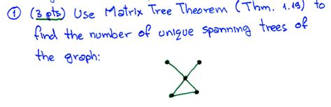 Solved ③ 3 pts Use Matrix Tree Theorem Thom 1 19 to Chegg com