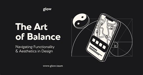 Balance Between Functionality And Aesthetics Glow Team Glow Team