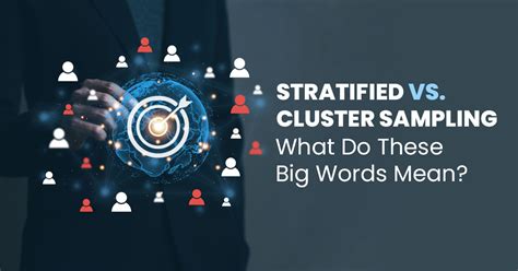 Stratified Vs Cluster Sampling