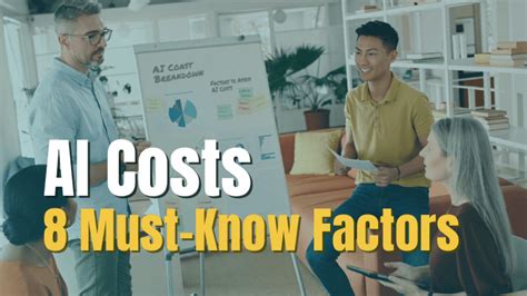 Ai Development Costs 8 Must Know Factors To Assess