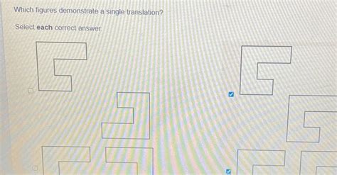 Answered Which Figures Demonstrate A Single Translation Select Each