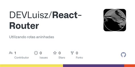 Github Devluiszreact Router Utilizando Rotas Aninhadas
