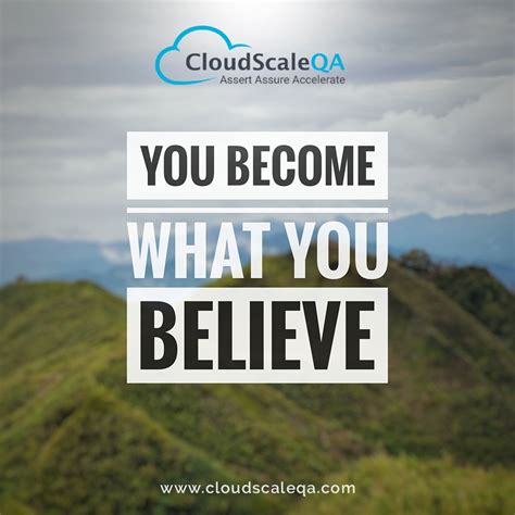 Believe What You Believe In Cloudscaleqa Cloudscaleqa Posted On The Topic Linkedin