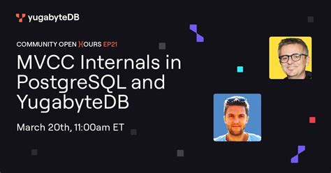 Yugabytedb Open Hours Mvcc For Postgresql Yugabyte Posted On The Topic Linkedin