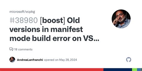 Boost Old Versions In Manifest Mode Build Error On Vs 2022 1710 · Issue 38980 · Microsoft