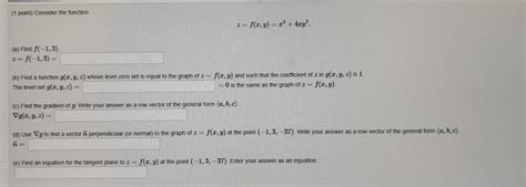 Solved 1 Point Consider The Function Z F X Y X3 4xy2 A