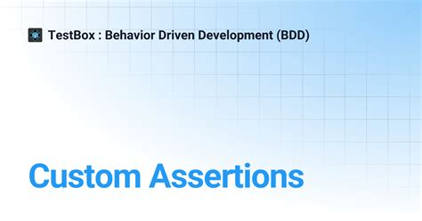 Custom Assertions Testbox Behavior Driven Development Bdd
