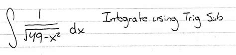 Solved ∫﻿﻿149 X22dxintegrate Using Trig Sub