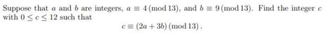 Solved Suppose That A And B Are Integers A 4mod 13 And