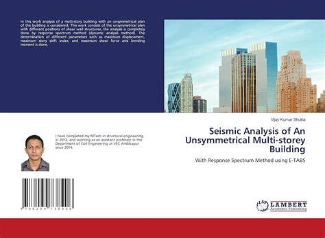 Seismic Analysis Of An Unsymmetrical Multi Storey Building With Response Spectrum Method Using