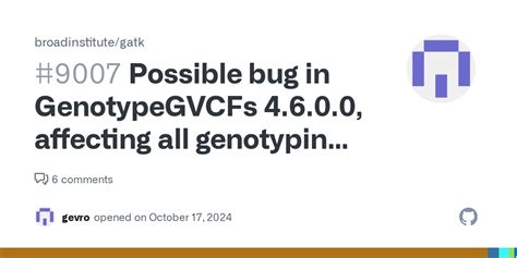 Possible Bug In Genotypegvcfs 4600 Affecting All Genotyping Applications · Issue 9007
