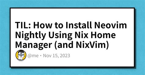 til how to install neovim nightly using nix home manager and nixvim