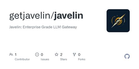 GitHub Getjavelin Javelin Javelin Enterprise Grade LLM Gateway