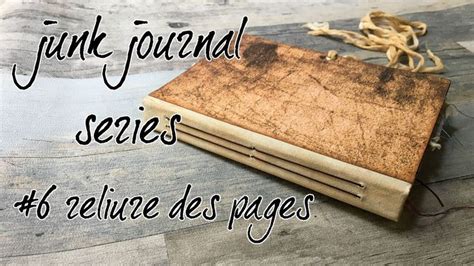 Junk Journal Series Part 6 Coudre Les Pages Junk Journal Reliure Coudre