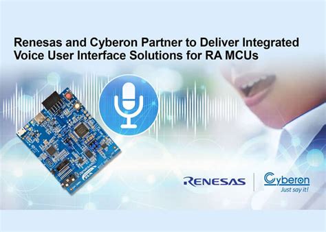 Renesas Collabora Con Cyberon Per Fornire Soluzioni Di Interfaccia Vocale Per Mcu Ra In Grado Di