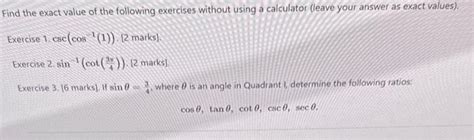 Solved Find The Exact Value Of The Following Exercises Chegg Com