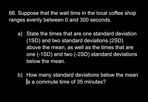 Solved How Many Standard Deviations Below The Mean Is A